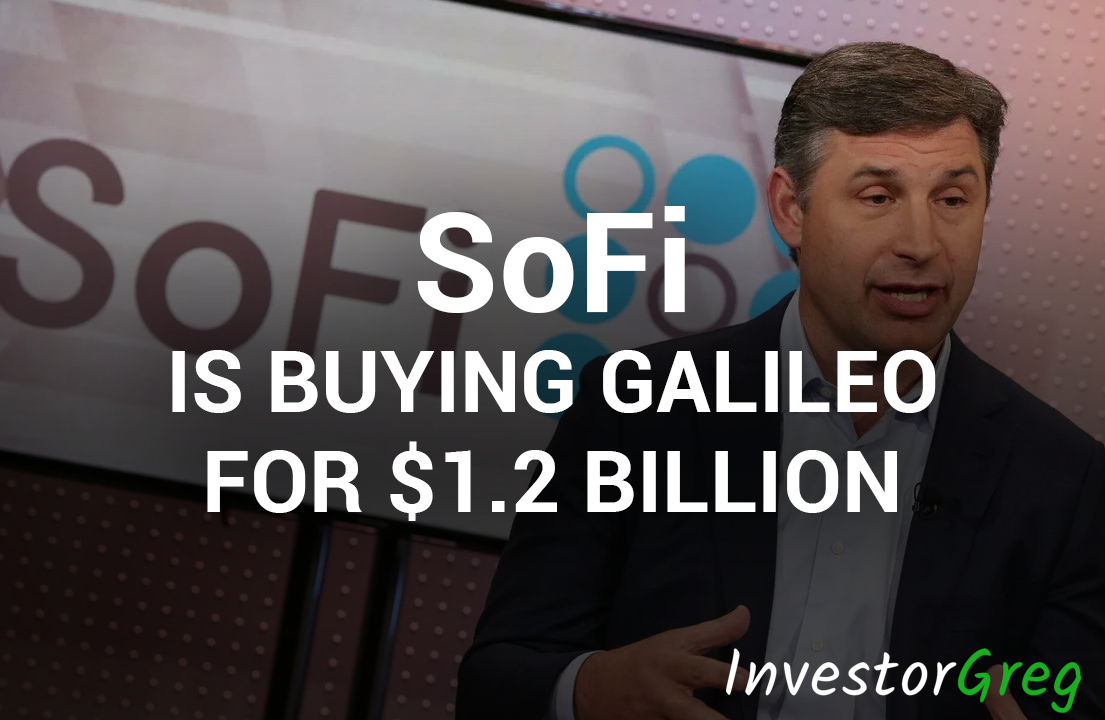 SoFi Is Buying Galileo for $1.2 Billion SoFi Is Buying Galileo for $1.2 Billion